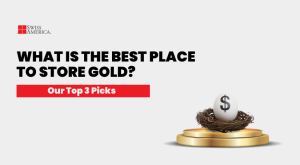 What is the Best Place to Store Gold? Our Top 3 Picks