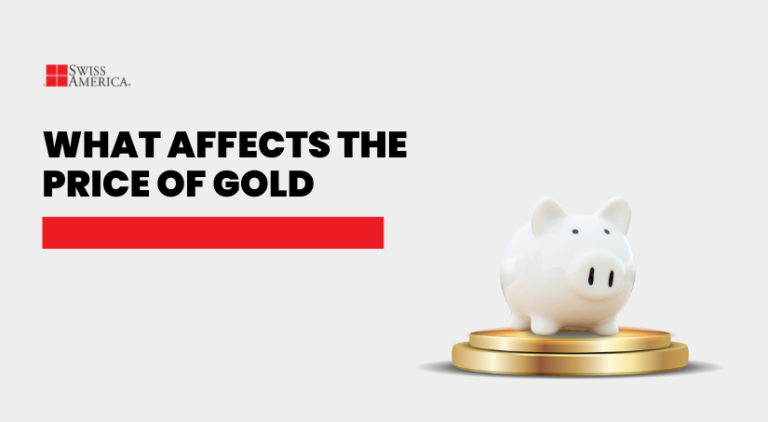 What Affects The Price Of Gold: 2026 Guide - Swiss America blog