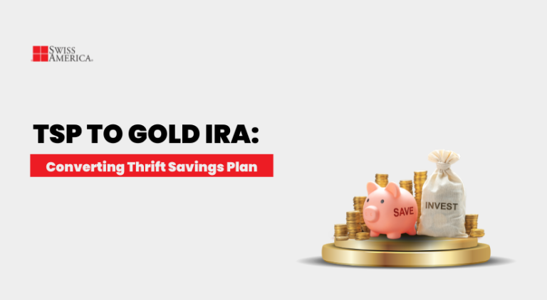 TSP To Gold IRA: Converting Thrift Savings Plan - Swiss America blog